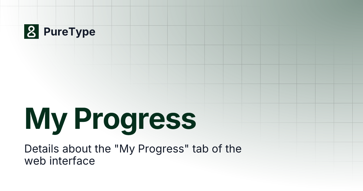 My Progress | PureType